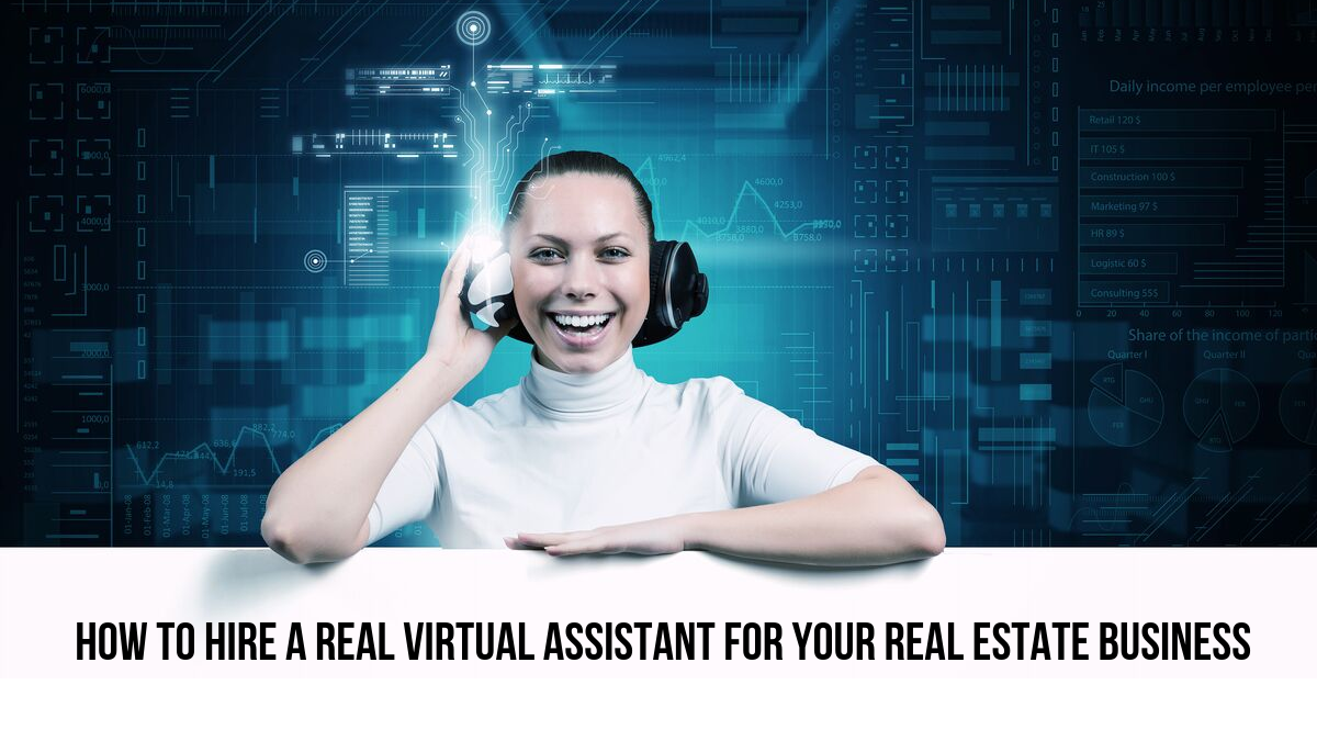 How to Hire Real Estate Virtual Assistant for Your Business
